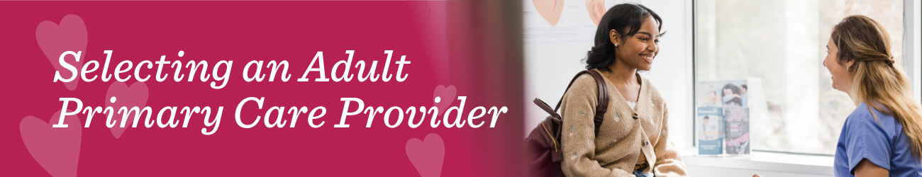 Selecting an Adult Primary Care Provider | UPMC CCP