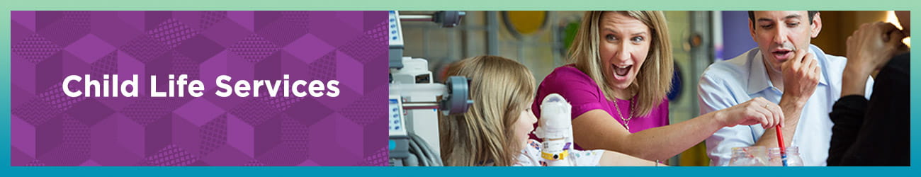Child Life Department | UPMC Children's Hospital of Pittsburgh