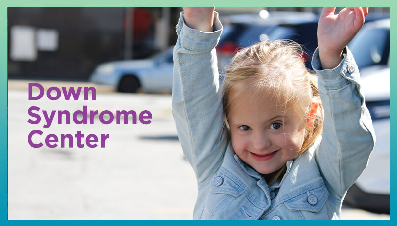 Down Syndrome Center | UPMC Children's Hospital of Pittsburgh