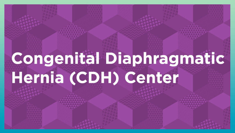 Center for Congenital Diaphragmatic Hernia | UPMC Children's