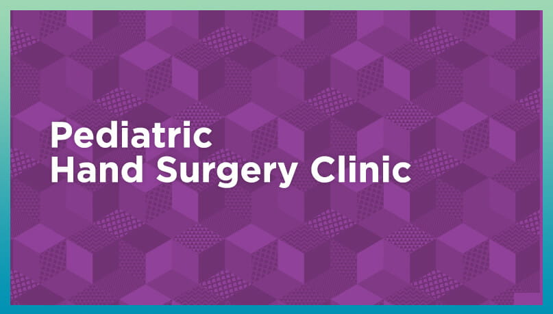 Pediatric Hand Surgery Clinic | UPMC Children's Hospital of Pittsburgh